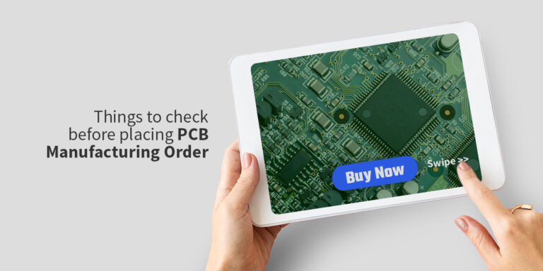 Things to Check Before Placing Online PCB Manufacturing Order
